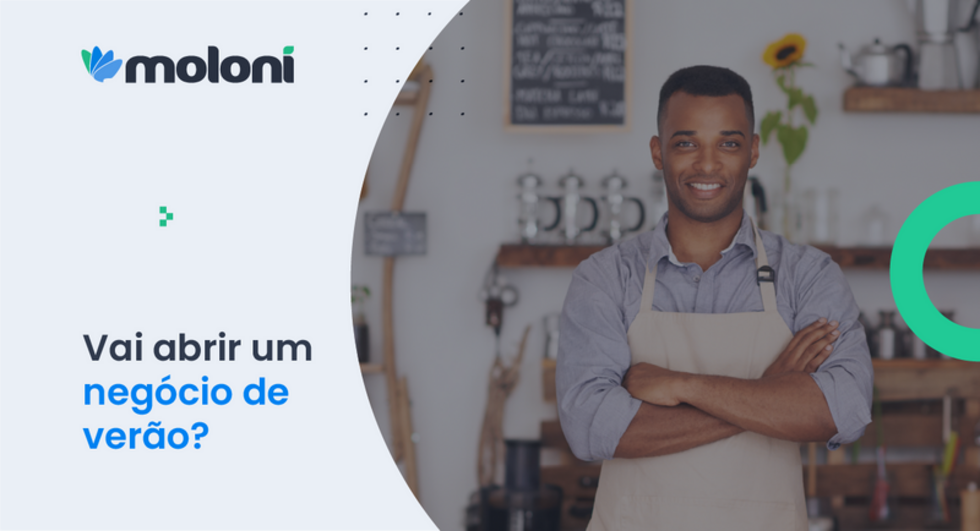 Blog Moloni | Vai abrir um negócio este Verão? Descubra como o Molo...