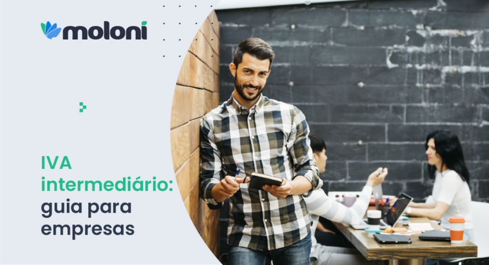 Blog Moloni | IVA intermediário: O guia essencial para em...